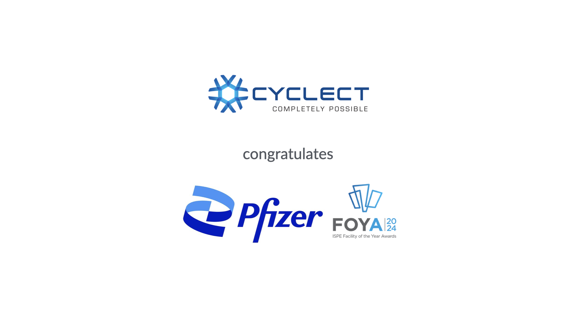 Cyclect Congratulates Pfizer's 2024 ISPE FOYA Win In Project Execution ...